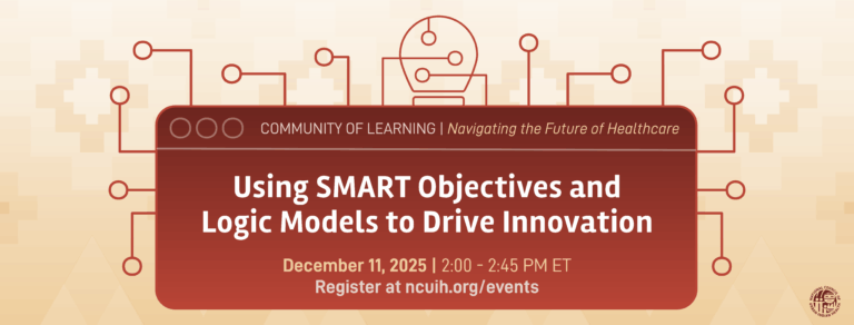 Using SMART Objectives and Logic Models to Drive Innovation - NCUIH