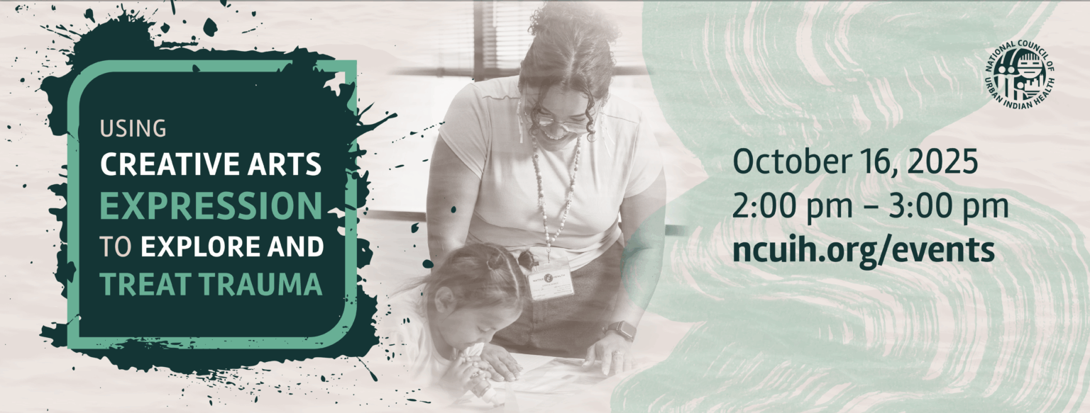 Using Creative Arts Expression to Explore and Treat Trauma - NCUIH
