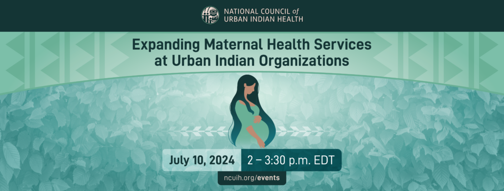 Expanding Maternal Health Services at Urban Indian Organizations - NCUIH