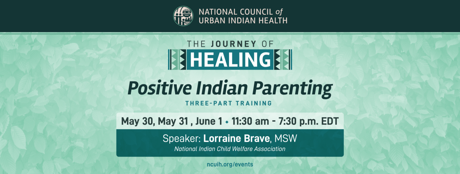 The Journey of Healing Series: Positive Indian Parenting - NCUIH