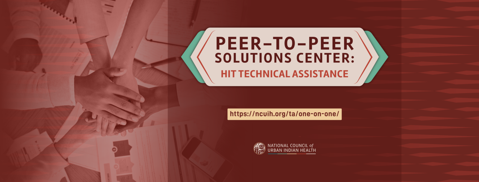 Peer-to-Peer Solutions Center: Ask Anything HIT - NCUIH