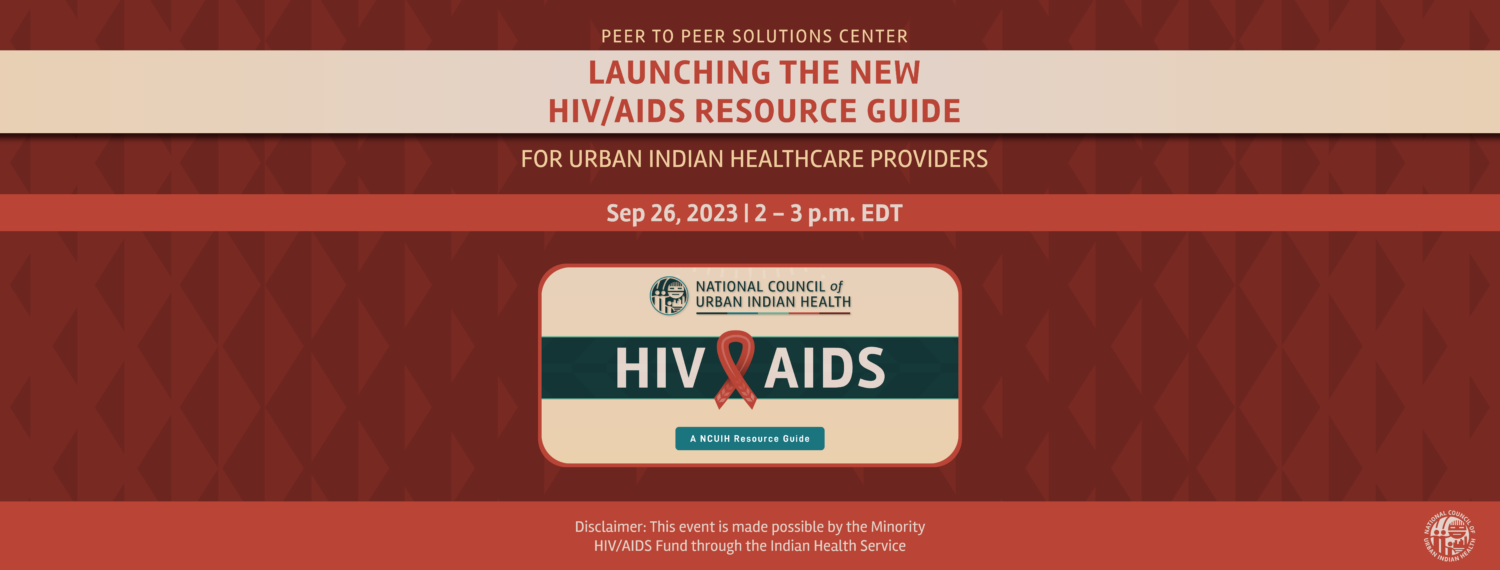 Launching the New HIV/AIDS Resource Guide for Urban Indian Health ...