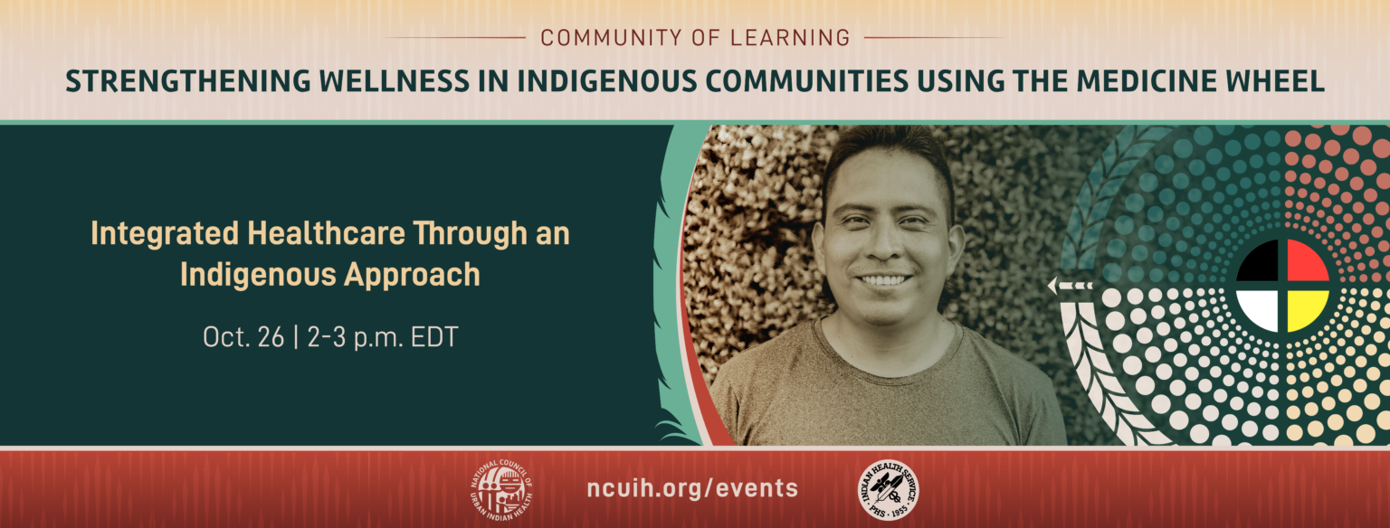 Integrated Healthcare Through an Indigenous Approach - NCUIH